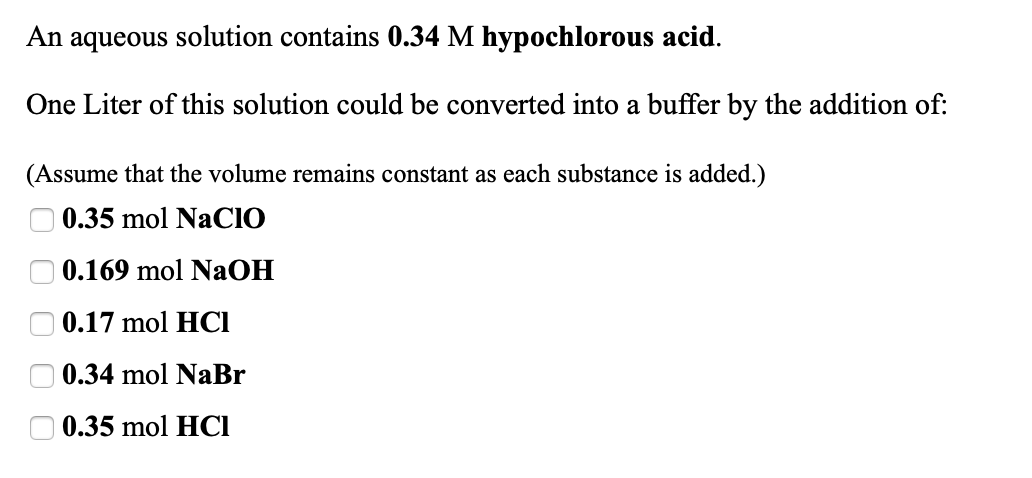 Solved An aqueous solution contains 0.34 M hypochlorous | Chegg.com