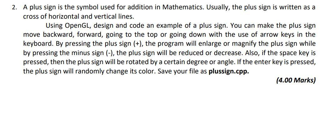 Solved 2. A plus sign is the symbol used for addition in | Chegg.com