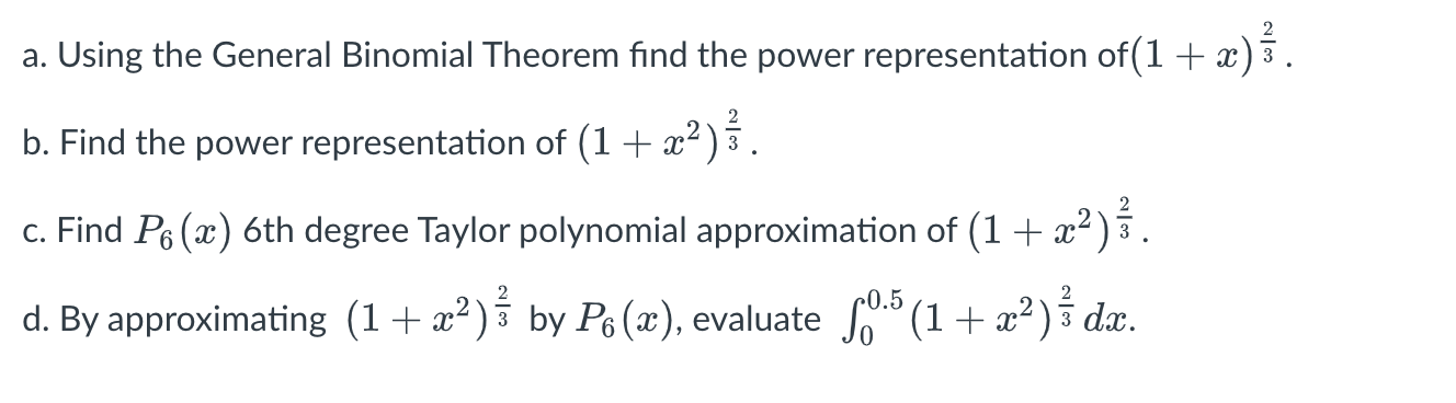 Solved a. Using the General Binomial Theorem find the power | Chegg.com