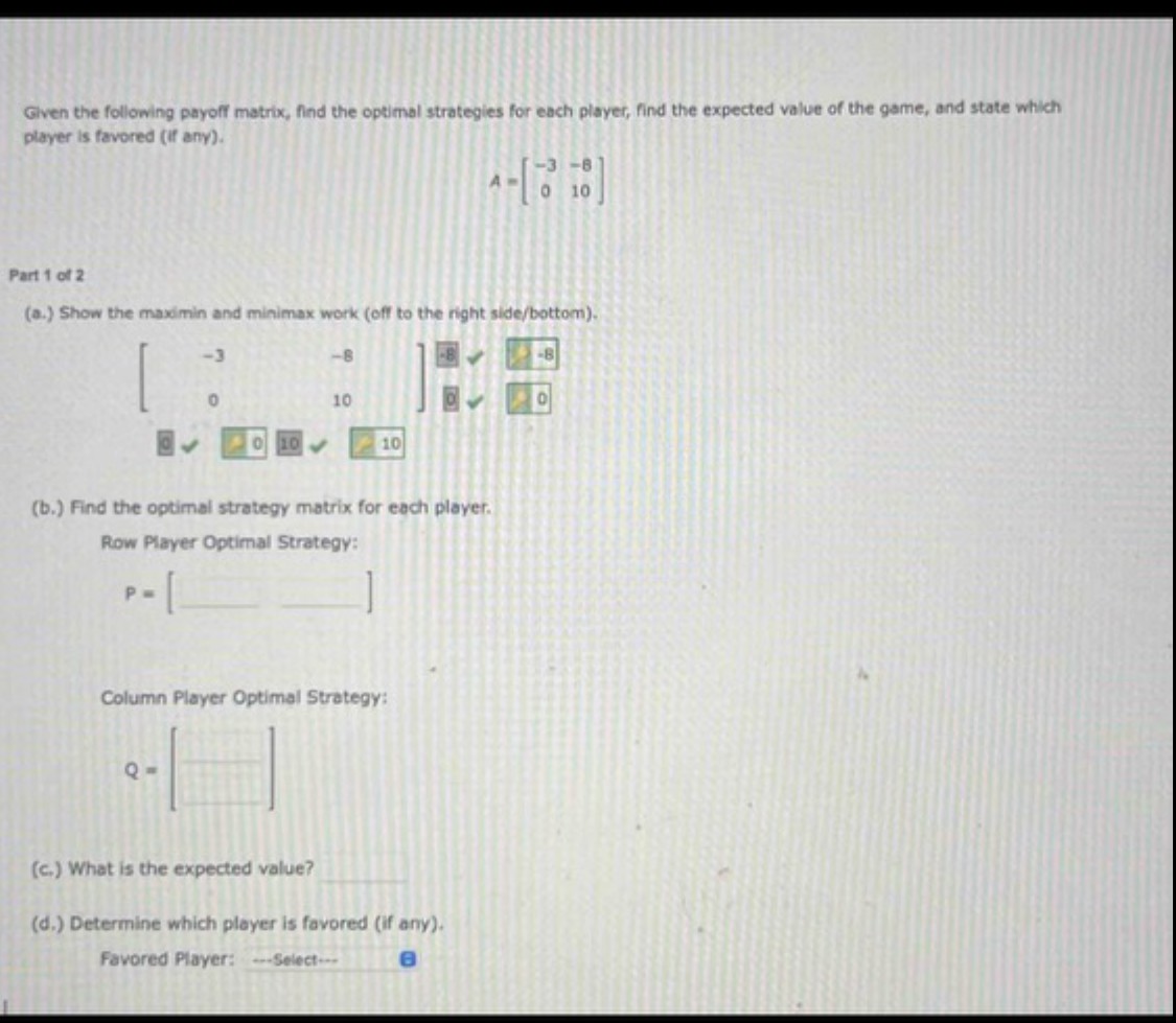 Solved Given the following payoff matrix, find the optimal | Chegg.com