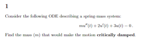 Solved Consider the following ODE describing a spring-mass | Chegg.com