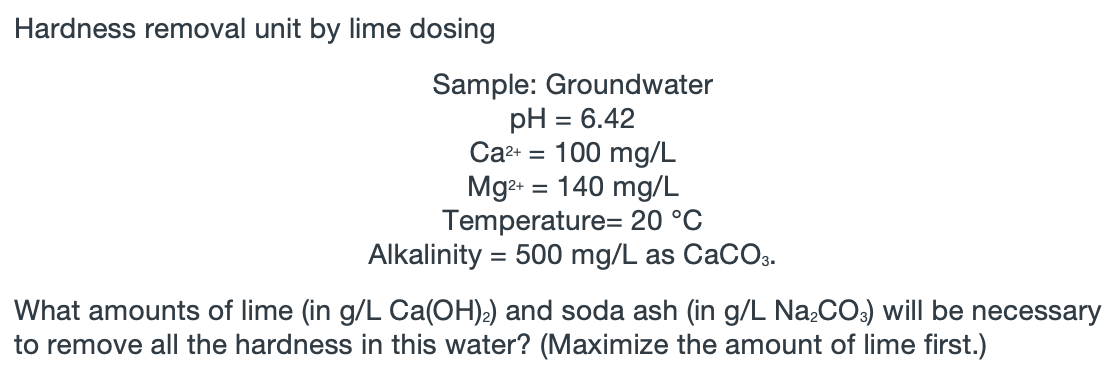 Solved Hardness removal unit by lime dosing Sample: | Chegg.com