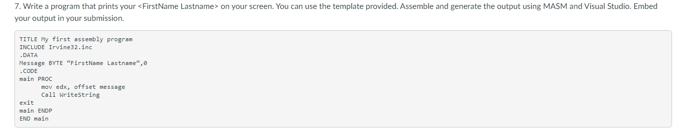 Solved 7. Write a program that prints your on your screen. | Chegg.com