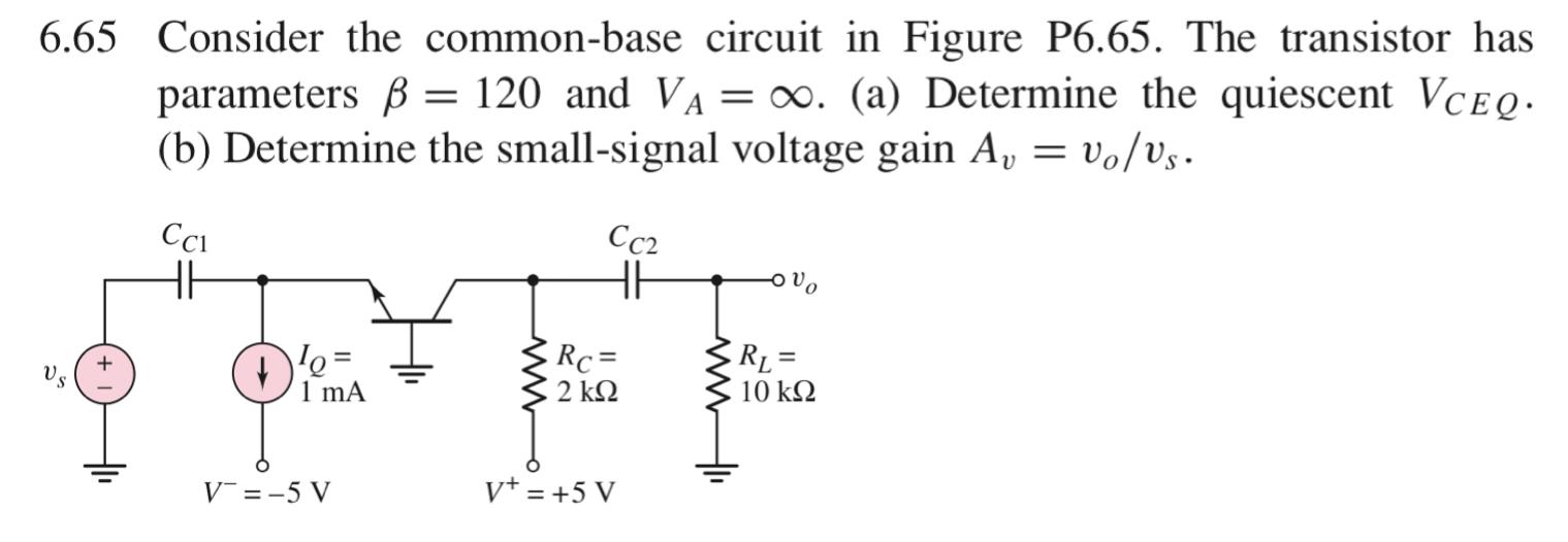 Solved 6.65 Consider the common-base circuit in Figure | Chegg.com