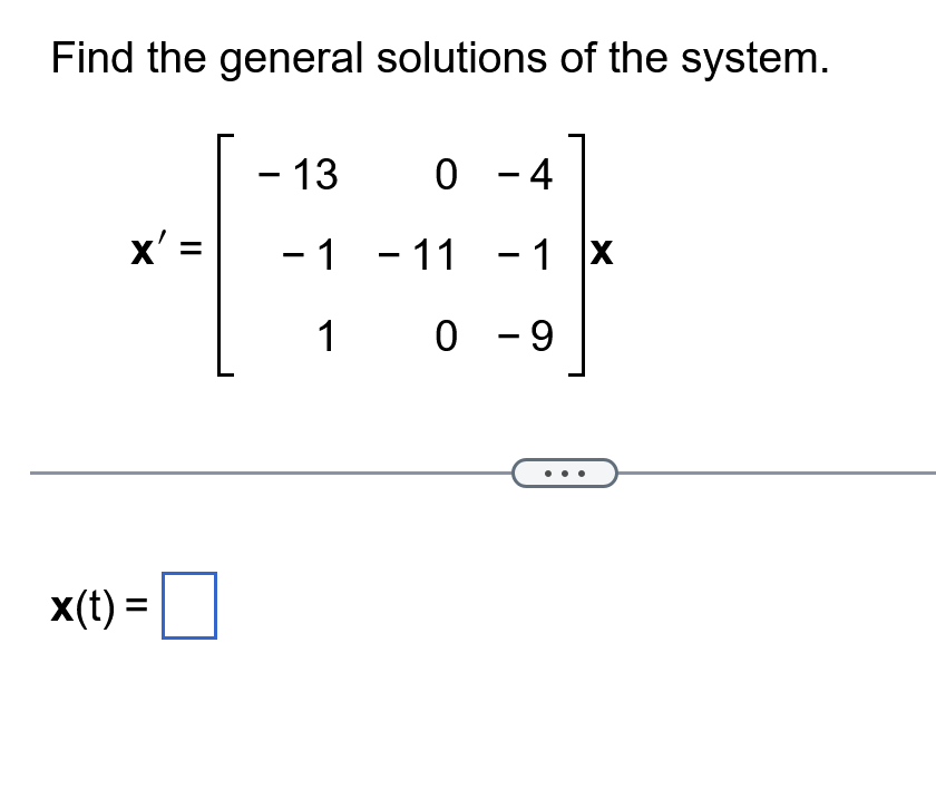 Solved Find the general solutions of the system. | Chegg.com
