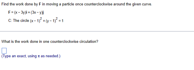 Solved Find the work done by F ﻿in moving a particle once | Chegg.com