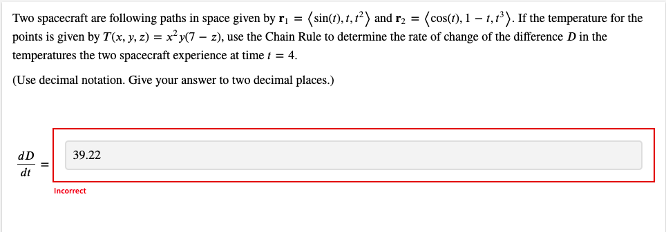 Solved Two spacecraft are following paths in space given by | Chegg.com