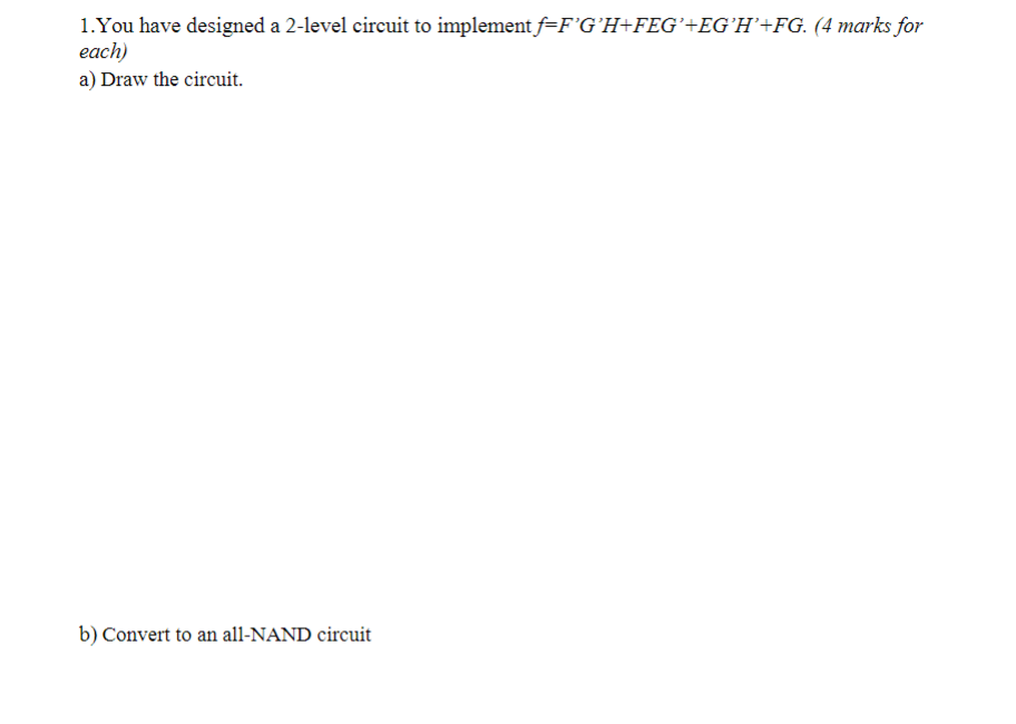 Solved 1.You have designed a 2-level circuit to implement | Chegg.com