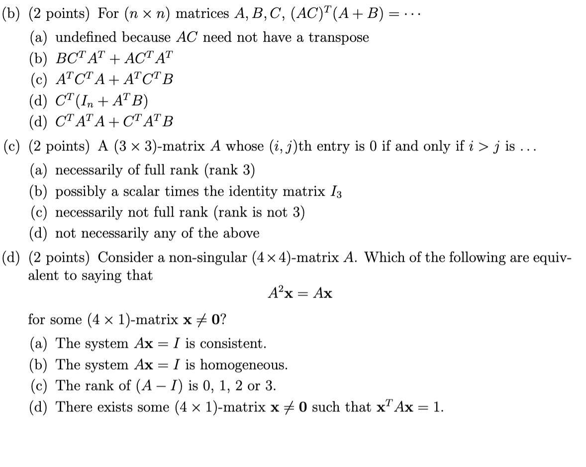 (b) (2 points) For (n×n) matrices A,B,C,(AC)T(A+B)=⋯ | Chegg.com