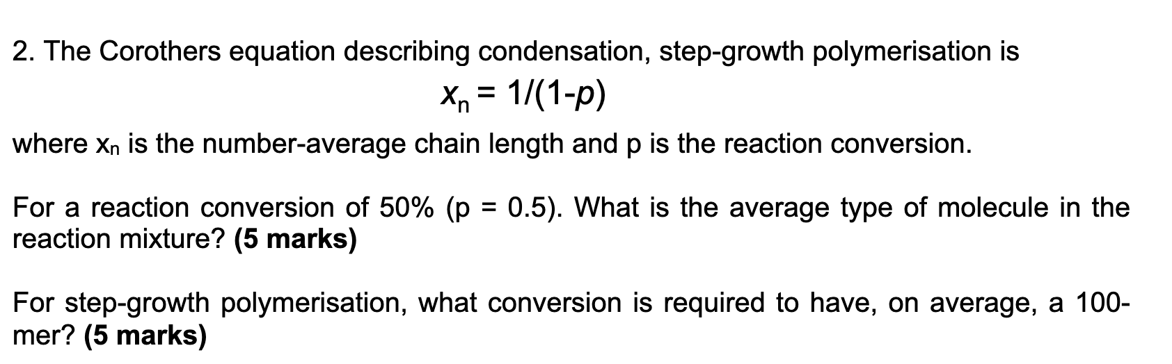 Solved 2. The Corothers equation describing condensation, | Chegg.com