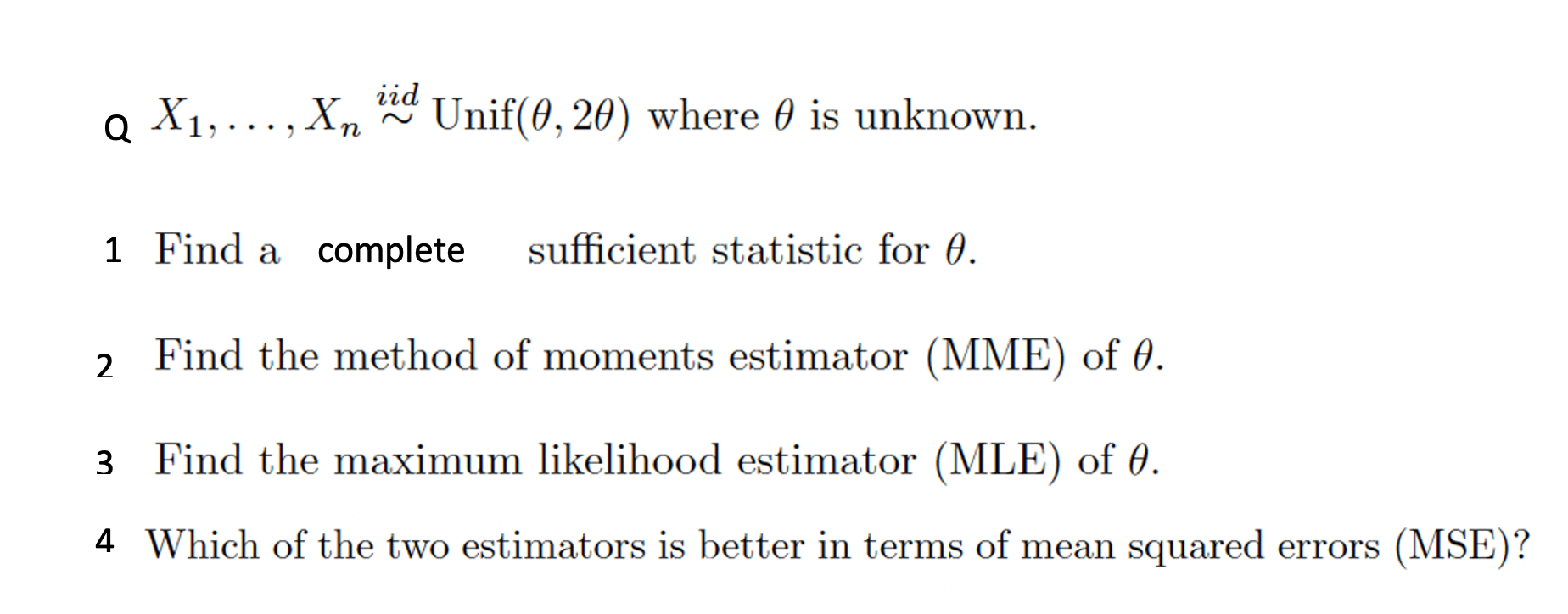 Solved iid Q X1, ..., Xn Unif(0,20) where 0 is unknown. 1 | Chegg.com
