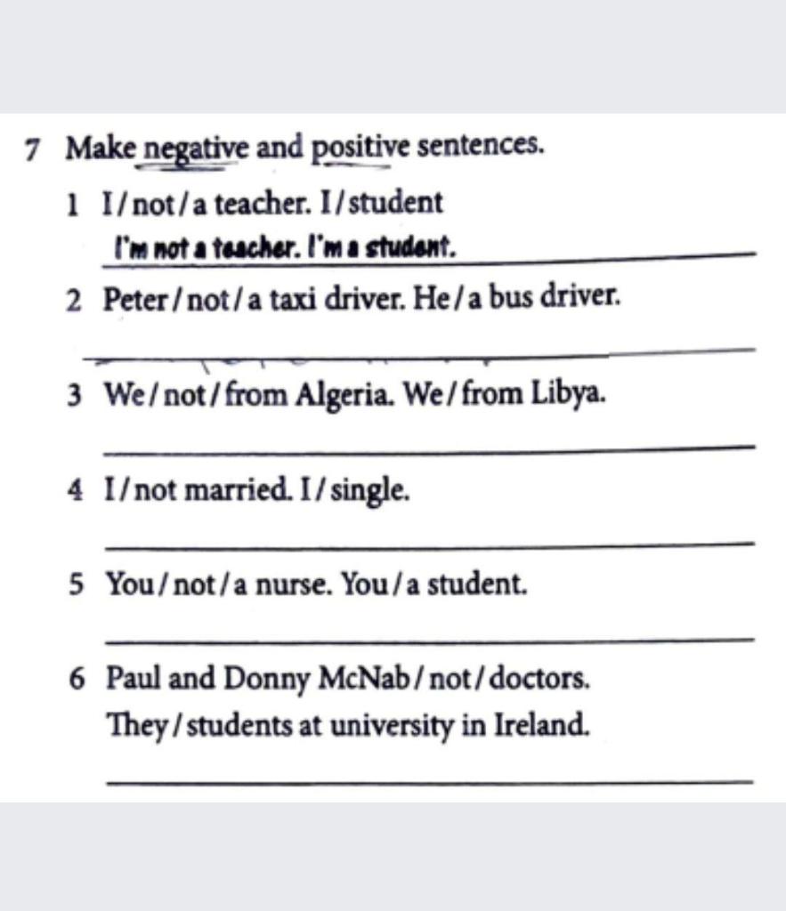 Solved 7 Make negative and positive sentences. 1 l/not/a | Chegg.com