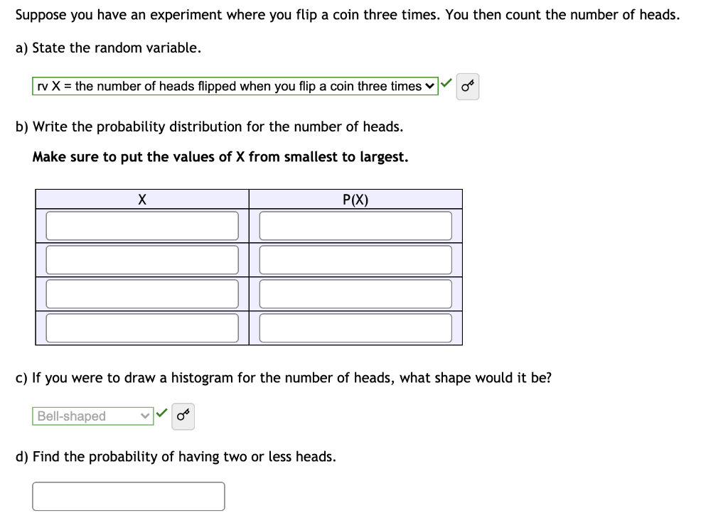 Solved Suppose you have an experiment where you flip a coin | Chegg.com