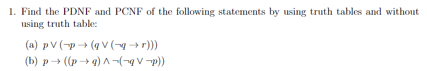 Solved 1. Find the PDNF and PCNF of the following statements | Chegg.com