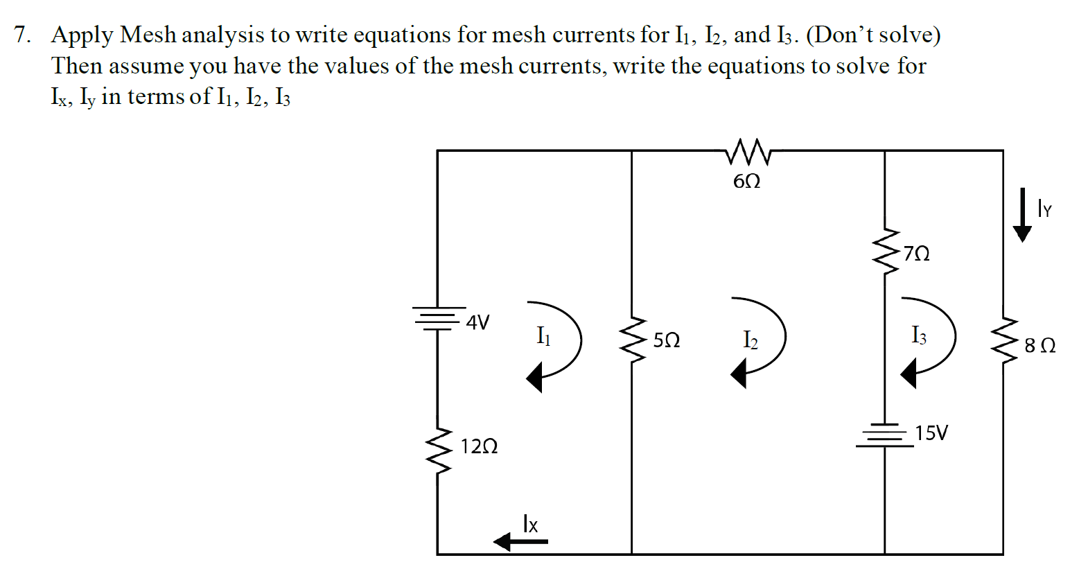 Solved Apply Mesh analysis to write equations for mesh | Chegg.com