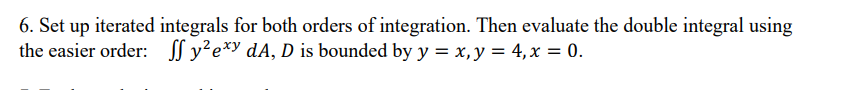 Solved Set up iterated integrals for both orders of | Chegg.com