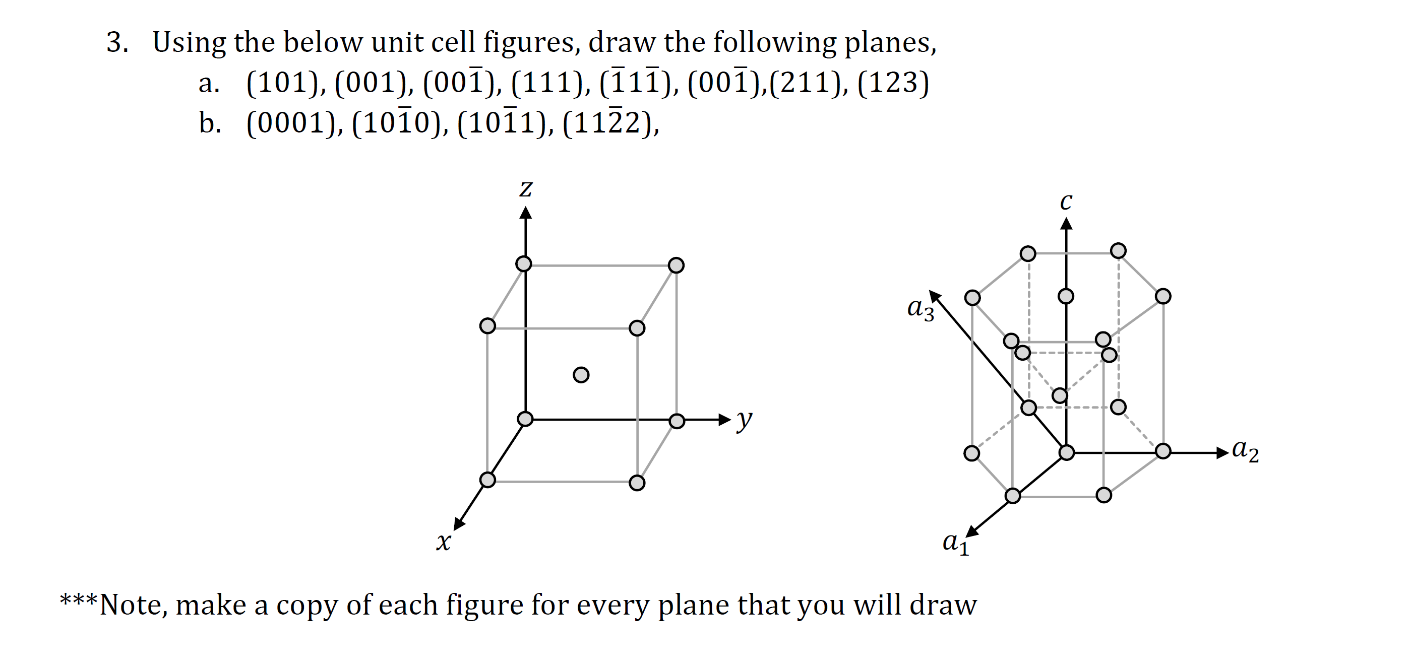 Solved 3. Using the below unit cell figures, draw the | Chegg.com Solved 3. Using the below unit cell figures, draw the | Chegg.com