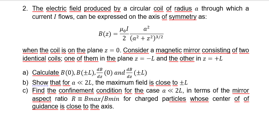 Solved 2. The electric field produced by a circular coil of | Chegg.com