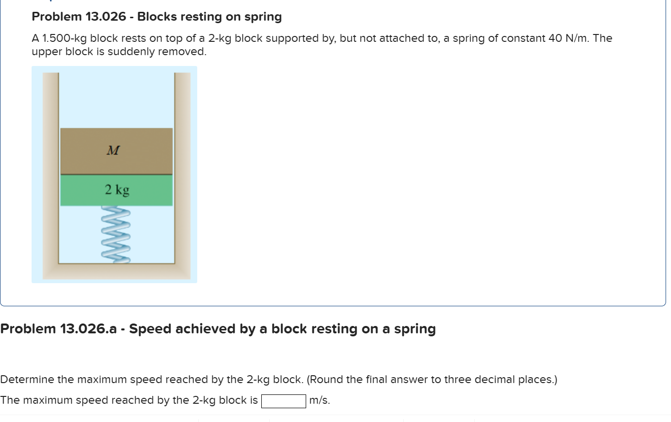 Solved Problem 13.026 - ﻿Blocks resting on springA | Chegg.com