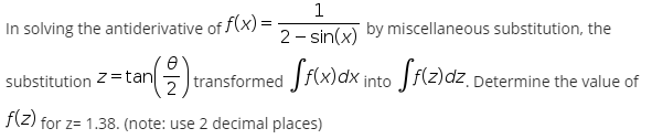 Solved 1 substitution Z=tan In solving the antiderivative of | Chegg.com