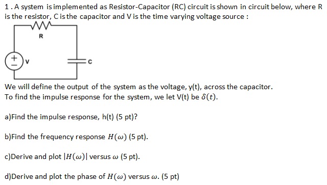 Solved 1. A system is implemented as Resistor-Capacitor (RC) | Chegg.com