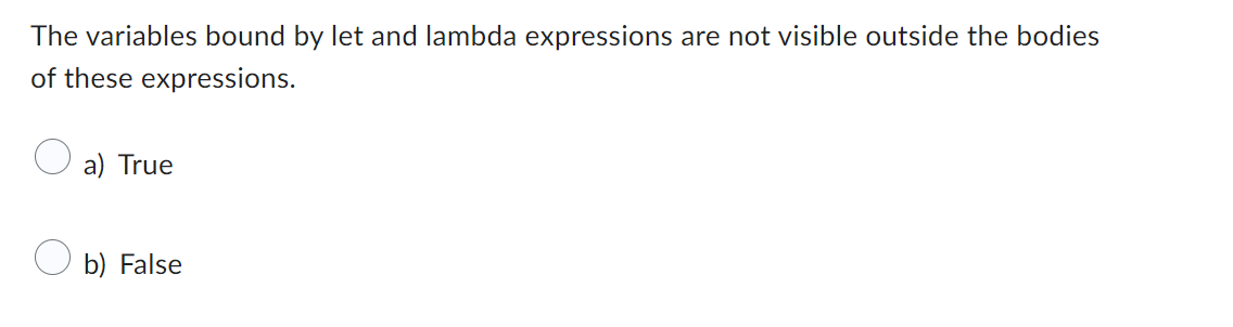 Solved The variables bound by let and lambda expressions are | Chegg.com
