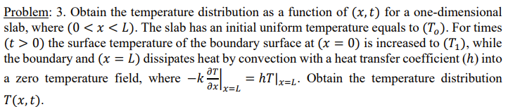 Problem: 3. Obtain the temperature distribution as a | Chegg.com