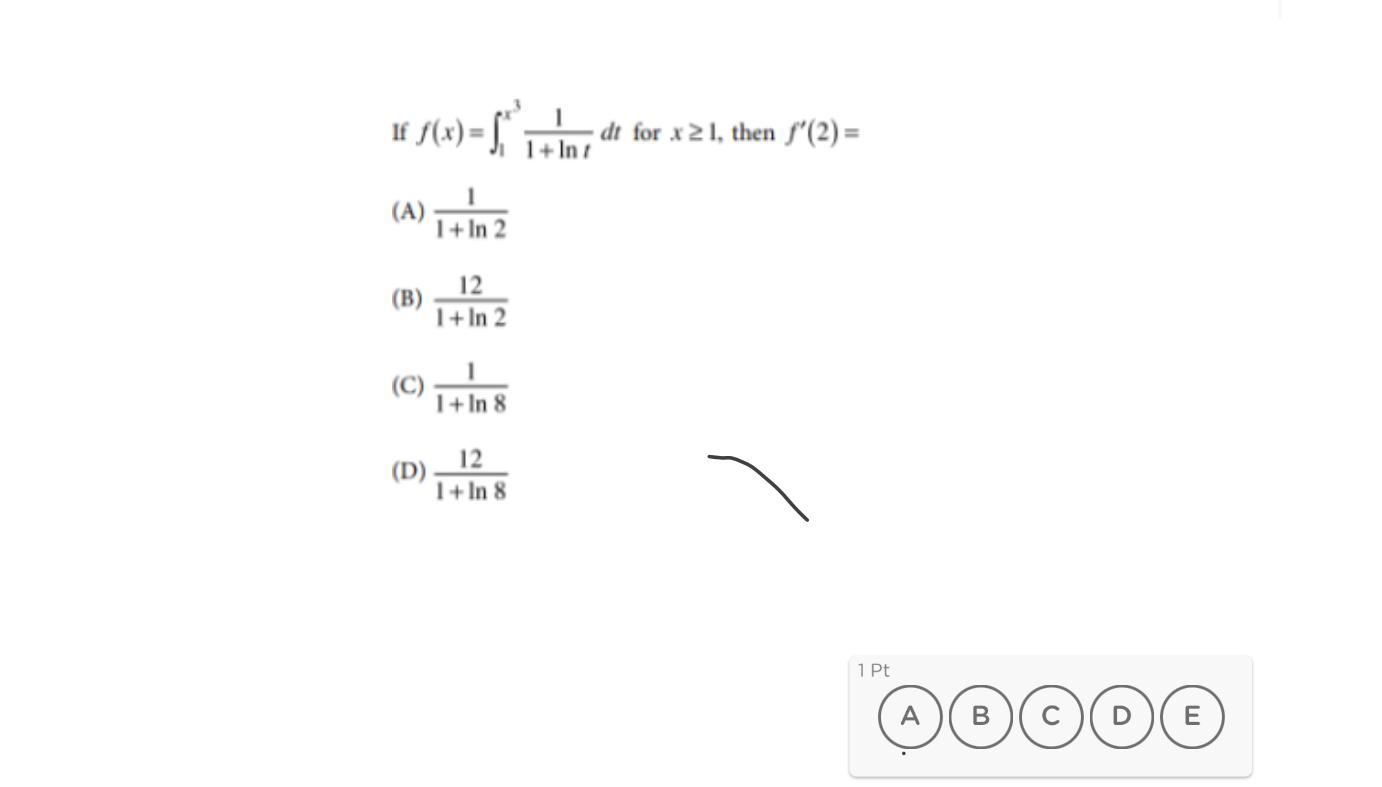 Solved If f(x)=∫1x31+lnt1dt for x≥1, then f′(2)= (A) 1+ln21 | Chegg.com