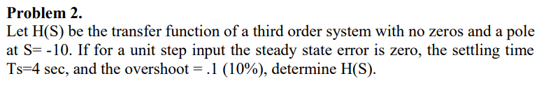 Solved Problem 2. Let H(S) be the transfer function of a | Chegg.com
