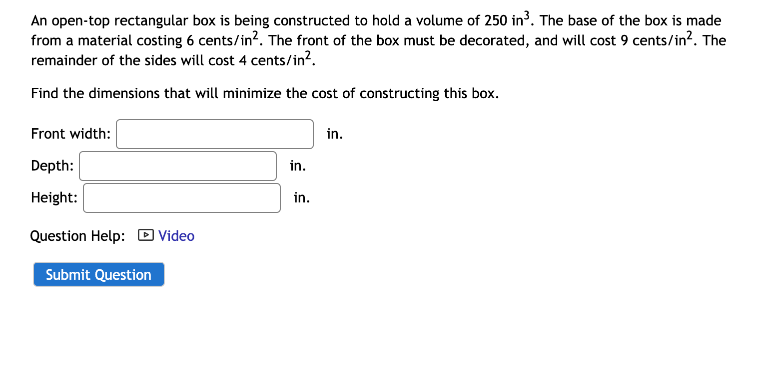 Solved An open-top rectangular box is being constructed to | Chegg.com