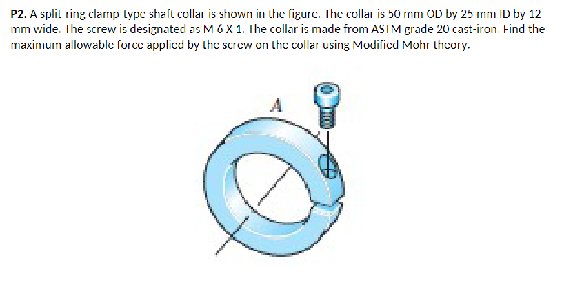 Solved P2. A split-ring clamp-type shaft collar is shown in | Chegg.com