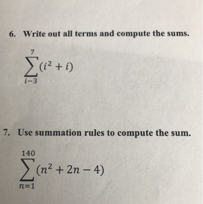 Solved 6. Write out all terms and compute the sums. l-3 7. | Chegg.com