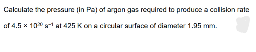 Solved Calculate the pressure (in Pa ) of argon gas required | Chegg.com