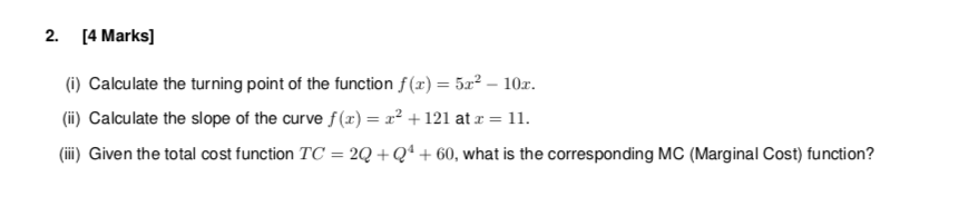 Solved 2. [4 Marks) (i) Calculate the turning point of the | Chegg.com