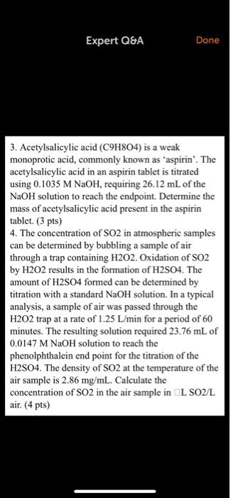 Solved Expert Q&A Done 3. Acetylsalicylic acid (C9H804) is a | Chegg.com