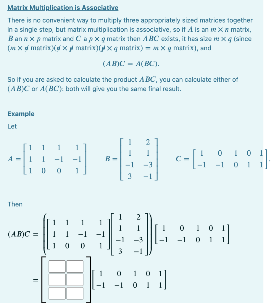 Solved Matrix Multiplication is Associative There is no | Chegg.com