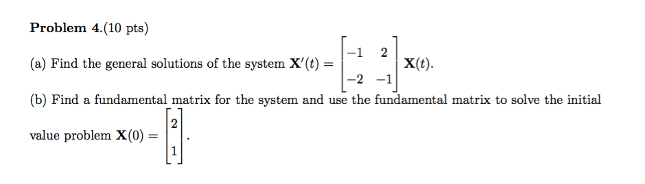 Solved Problem 4.(10 pts) -1 (a) Find the general solutions | Chegg.com