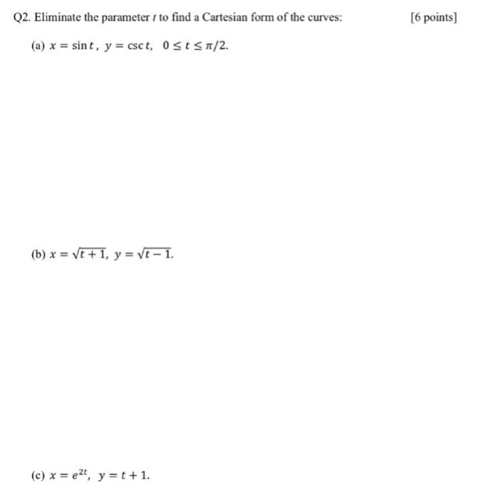 Solved Q1: Sketch the curve by using the parametric | Chegg.com