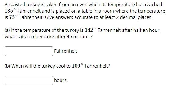 Solved A roasted turkey is taken from an oven when its | Chegg.com
