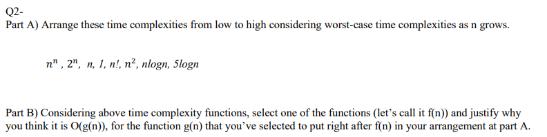 Solved Q2- Part A) Arrange these time complexities from low | Chegg.com