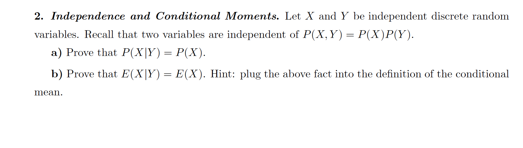 Solved 2. Independence and Conditional Moments. Let X and Y | Chegg.com