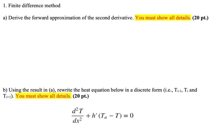 1 Finite Difference Method A Derive The Forward