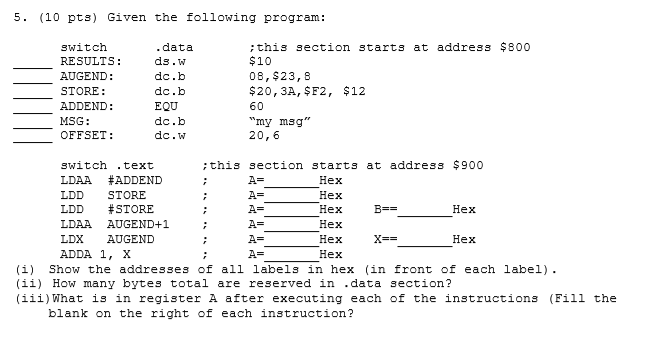Solved 5. (10 pts) Given the following program: switchh | Chegg.com