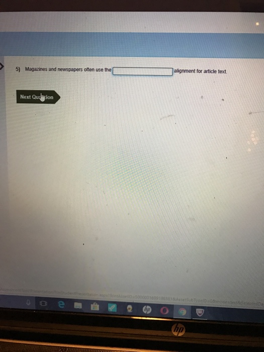Solved 5) Magazines and newspapers often use the alignment | Chegg.com