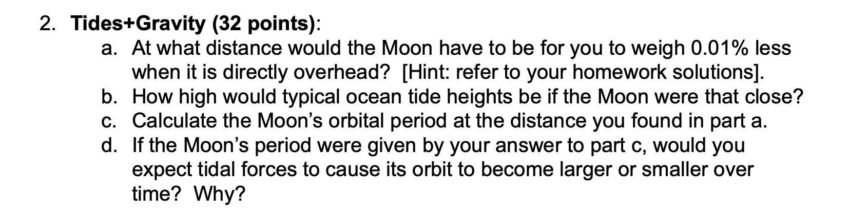 Solved 2. Tides+Gravity (32 points): a. At what distance | Chegg.com
