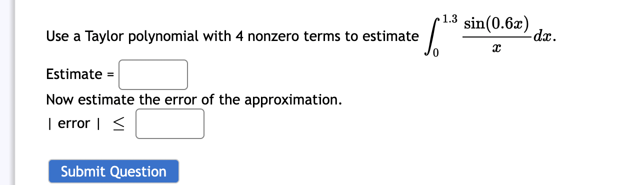 Solved Use a Taylor polynomial with 4 nonzero terms to | Chegg.com