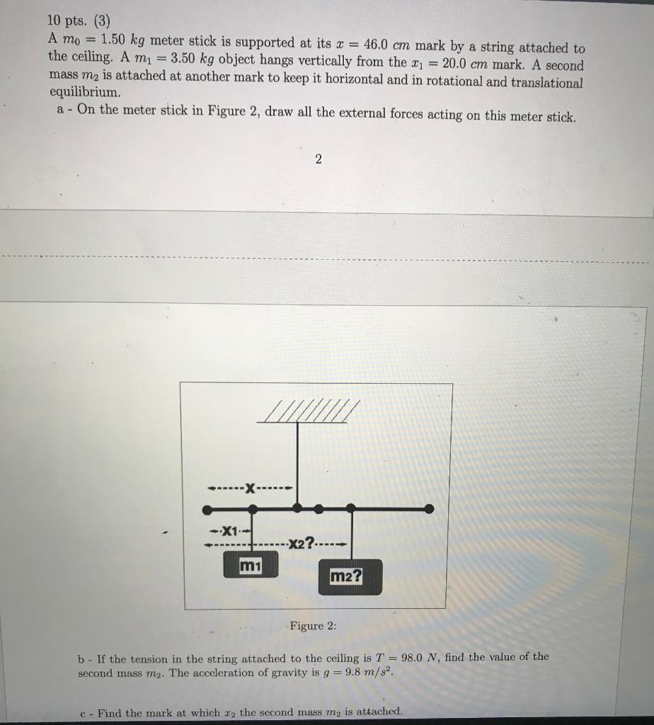 Solved 10 pts. (3) A mo = 1.50 kg meter stick is supported | Chegg.com