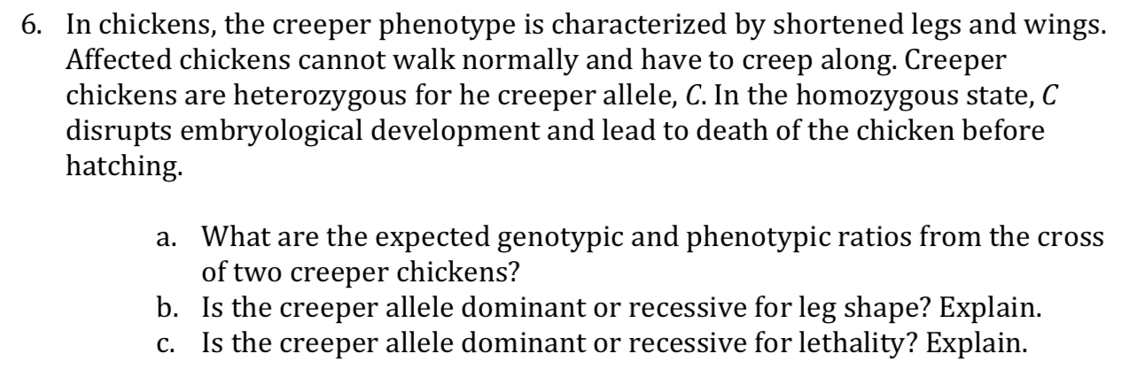 Solved 6. In chickens, the creeper phenotype is | Chegg.com