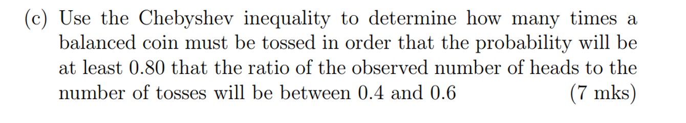 Solved (c) ﻿Use the Chebyshev inequality to determine how | Chegg.com