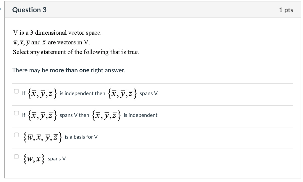 Solved Question3 1 pts V is a 3 dimensional vector space. | Chegg.com Solved Question3 1 pts V is a 3 dimensional vector space. | Chegg.com